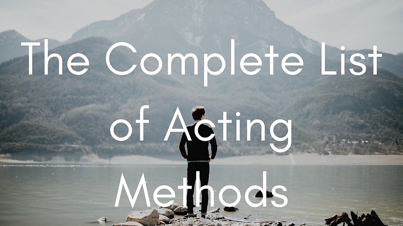 The Complete List of Acting Methods | ForrestImages.com